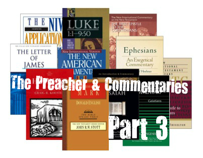 The Preacher & Commentaries: Don’t Preach Them | Biblical Preaching