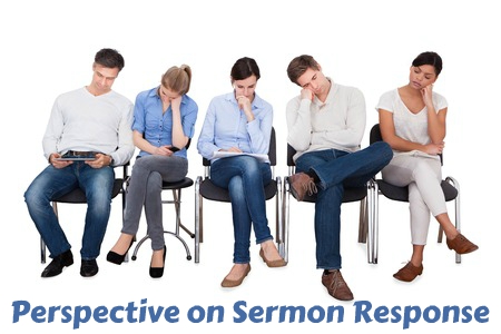 Perspective on Sermon Response | Biblical Preaching