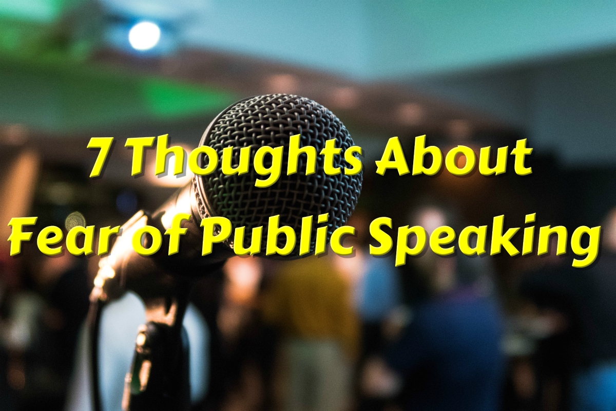 7 Thoughts About Fear of Public Speaking | Biblical Preaching