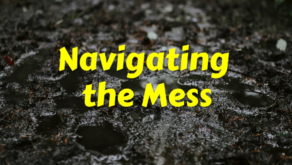 Navigating the Mess | Biblical Preaching
