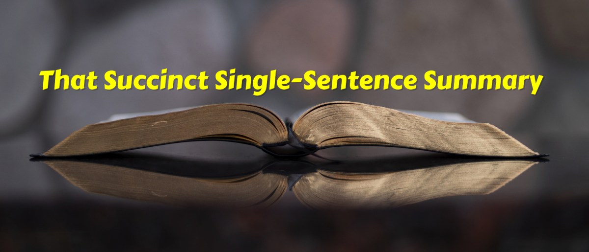 That Succinct Single-Sentence Summary | Biblical Preaching